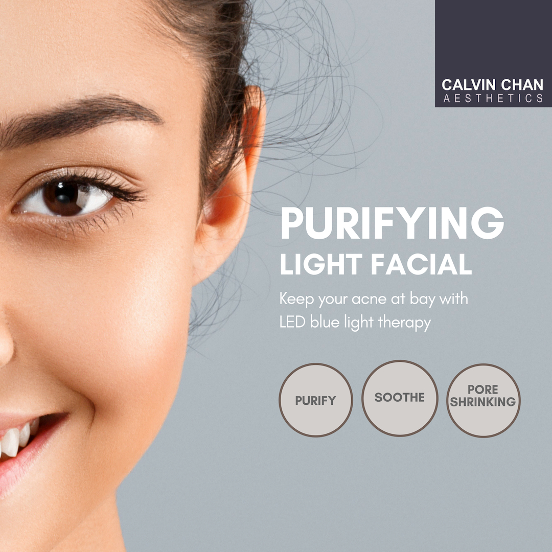 Purifying Light Facial - CALVIN CHAN AESTHETICS