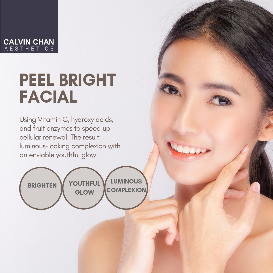 Peel Bright Facial - CALVIN CHAN AESTHETICS